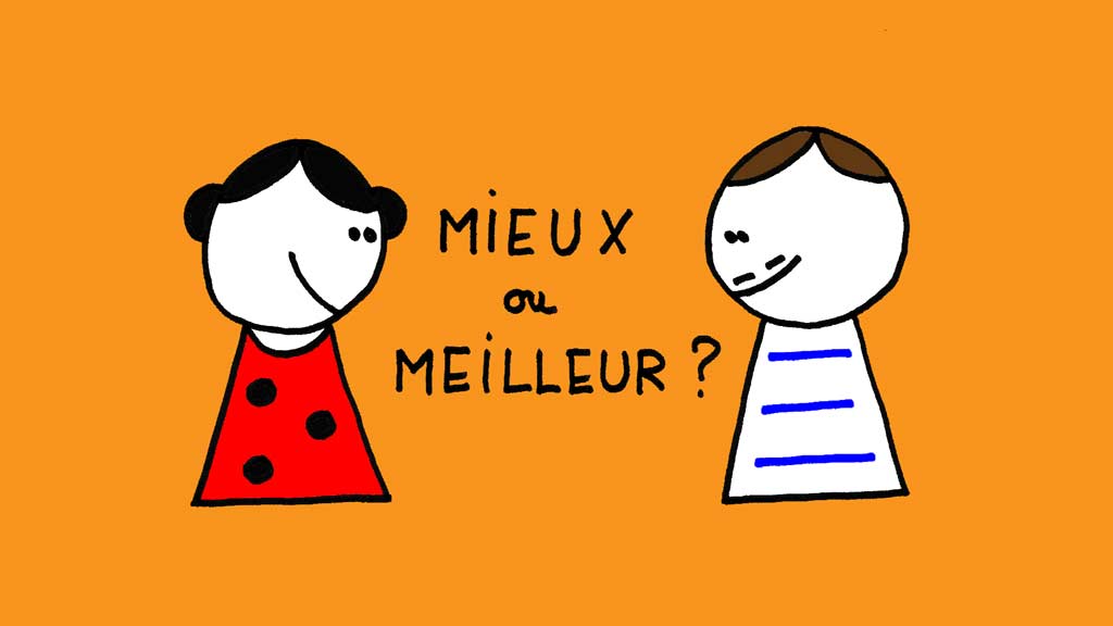 Mieux ou meilleur - Ludovic Pedrocchi - profesordefrancesenmadrid.com