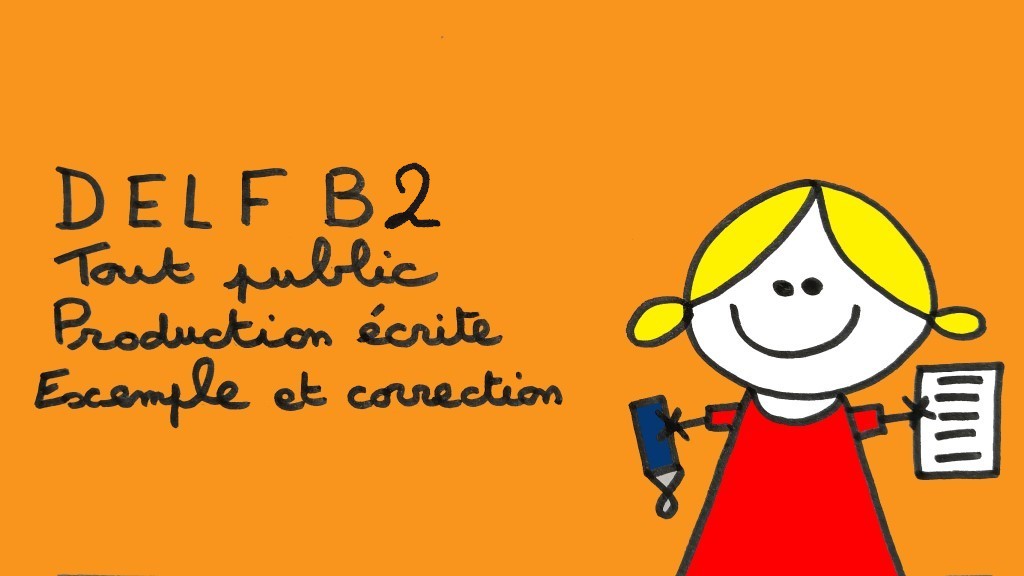 DELF B2 Tout public 2024 - Conseils et exemples de production écrite ...